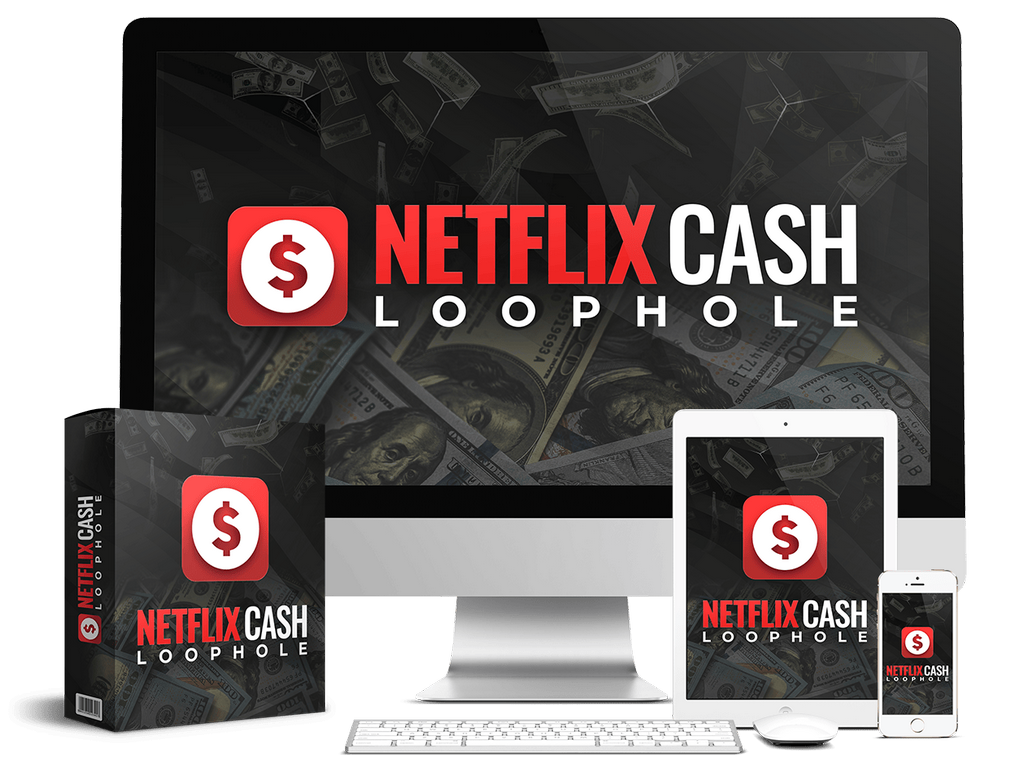 Netflix Cash Loophole Review - The Hidden Online Goldmine