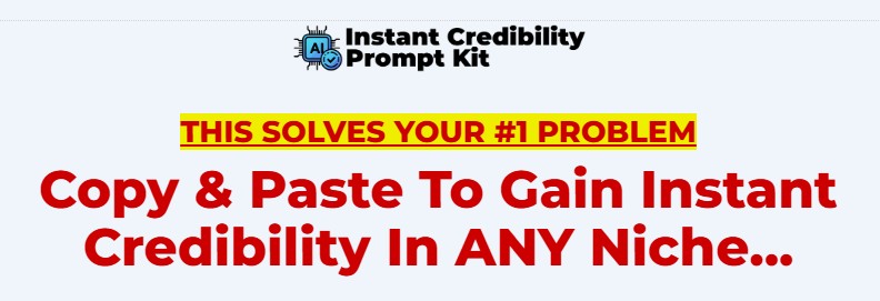 Instant Credibility Prompt Kit Honest Review – Worth It or Hype?